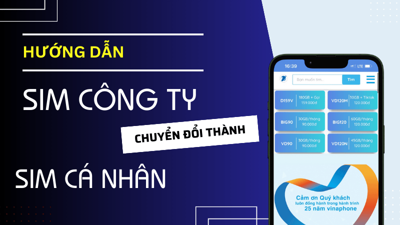 Cách chuyển sim công ty sang sim cá nhân Vinaphone đúng quy định